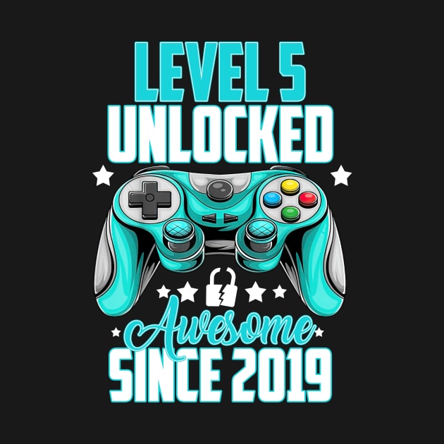 Level 5 Unlocked Awesome Since 2019 5th Birthday - Level 5 Unlocked - T ...