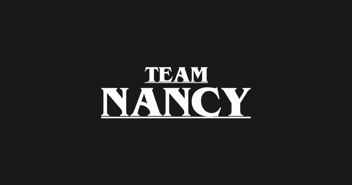 Team Nancy (white script) - Team Nancy - T-Shirt | TeePublic