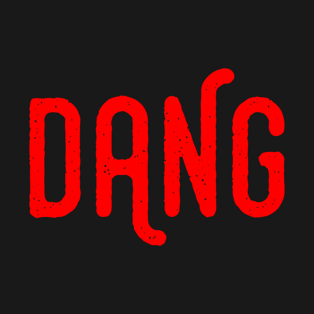Dang - Red Lettering - Dang - Long Sleeve T-Shirt | TeePublic