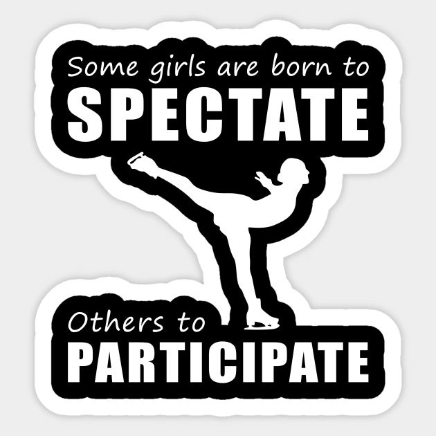 Glide & Giggle! Funny 'Spectate vs. Participate' Ice-Skating Tee for ...