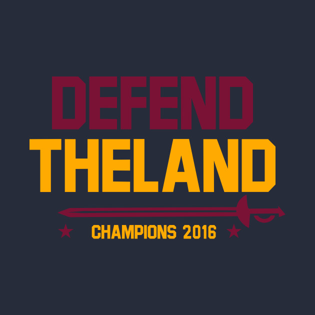 defend the land - Cleveland Cavaliers - T-Shirt | TeePublic