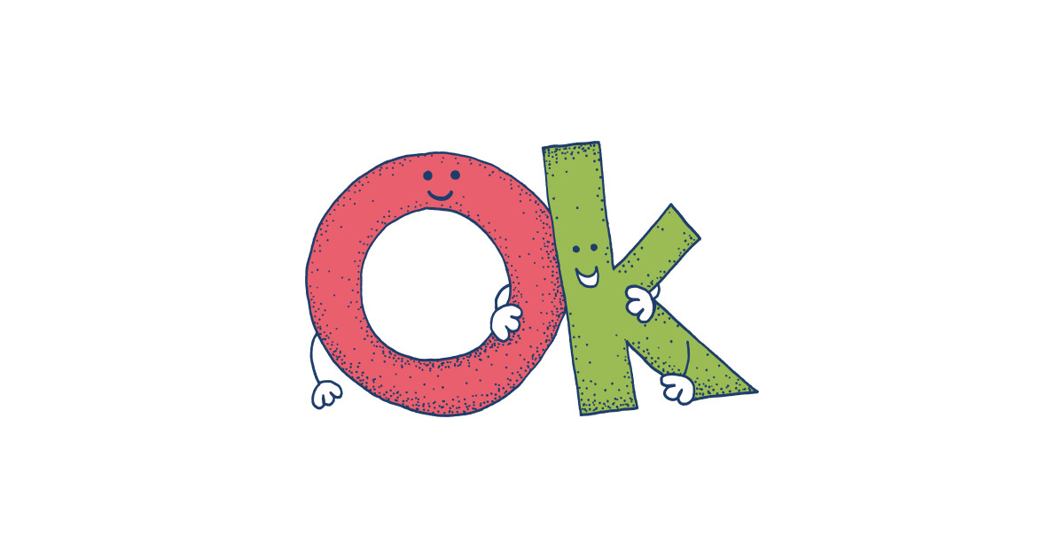 OK - Okay - Sticker | TeePublic
