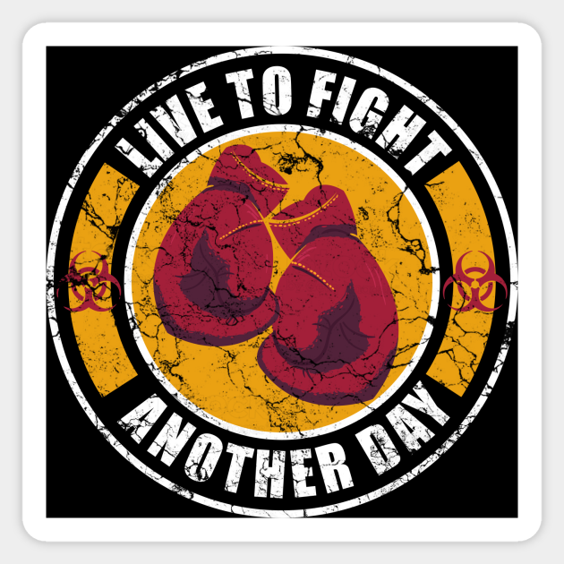 live to fight another day - Boxing - Sticker | TeePublic