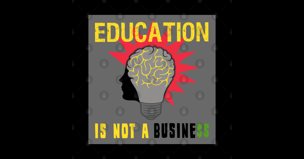 Education is Not a Business - Education Is Freedom - Sticker | TeePublic
