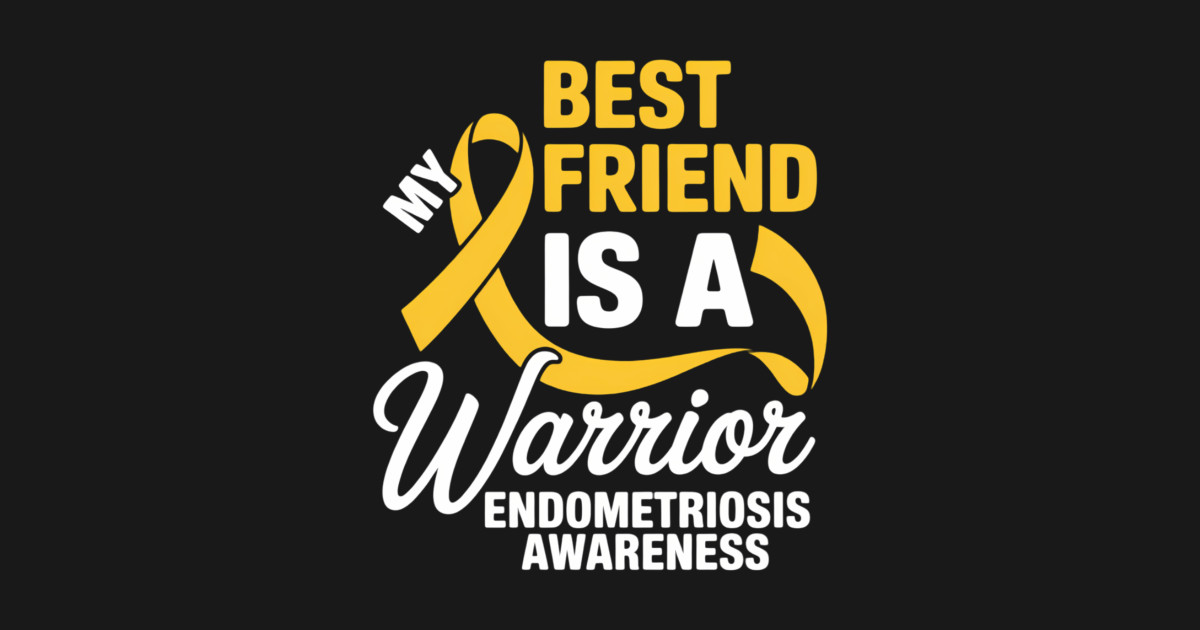 My Best Friend Warrior Yellow Ribbon Endometriosis Awareness ...