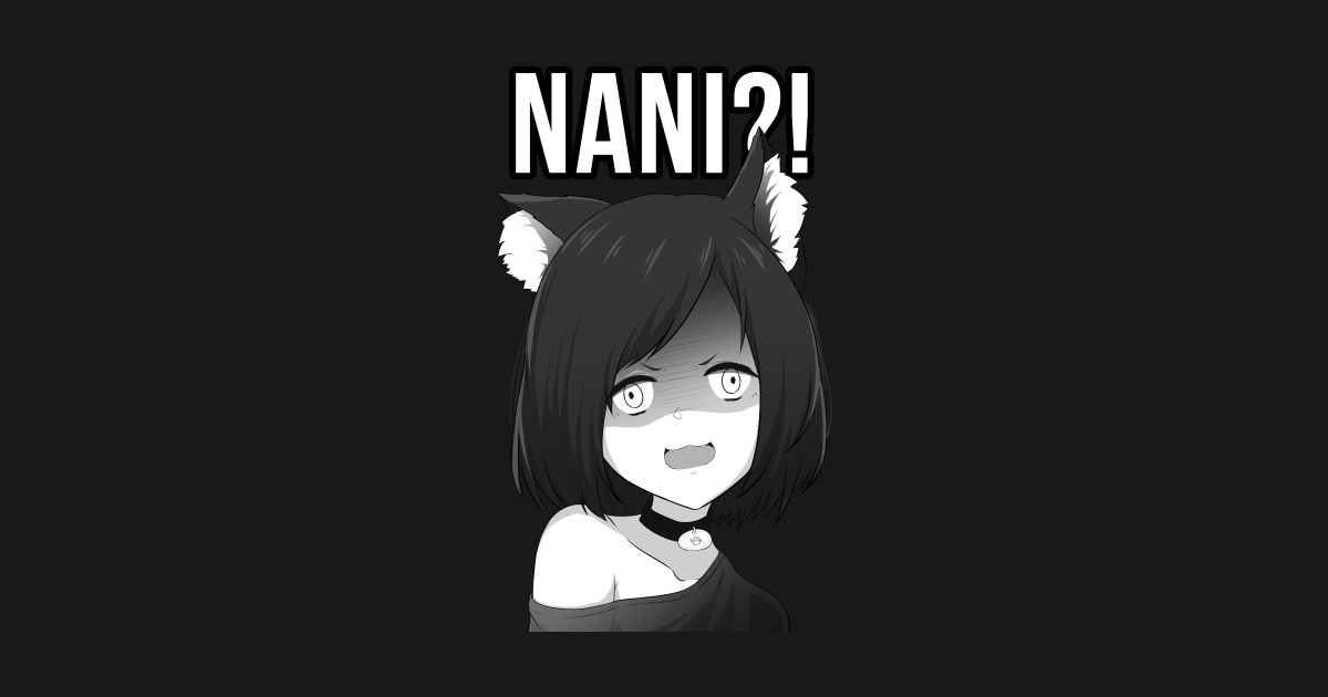 Nani Anime Meme - Anime - T-Shirt | TeePublic