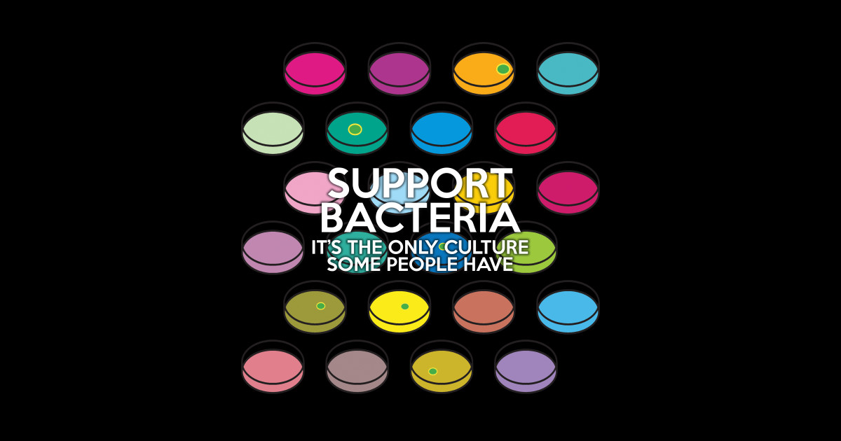 Support Bacteria - Science - Sticker | TeePublic
