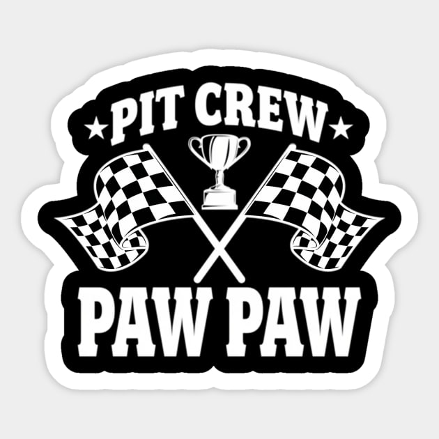 Pit Crew Paw Paw Race Car Party Racing - Pit Crew - Sticker | TeePublic