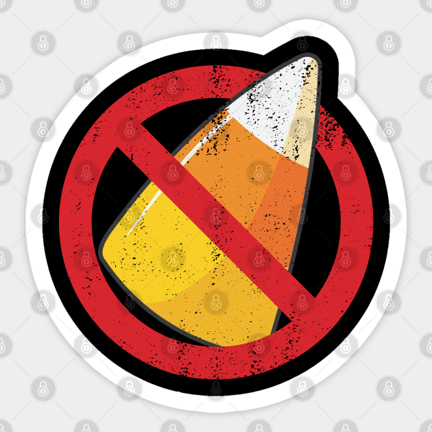 No candy corn allowed distressed style - Candy Corn - Sticker | TeePublic