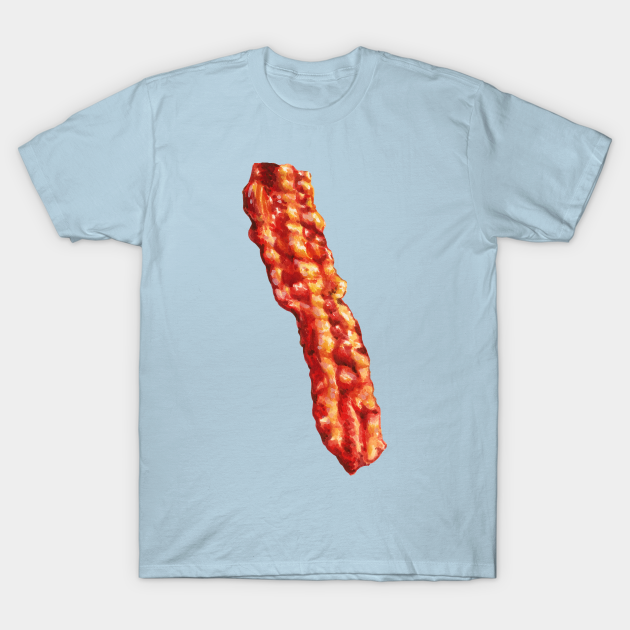 Bacon - Bacon - T-Shirt | TeePublic