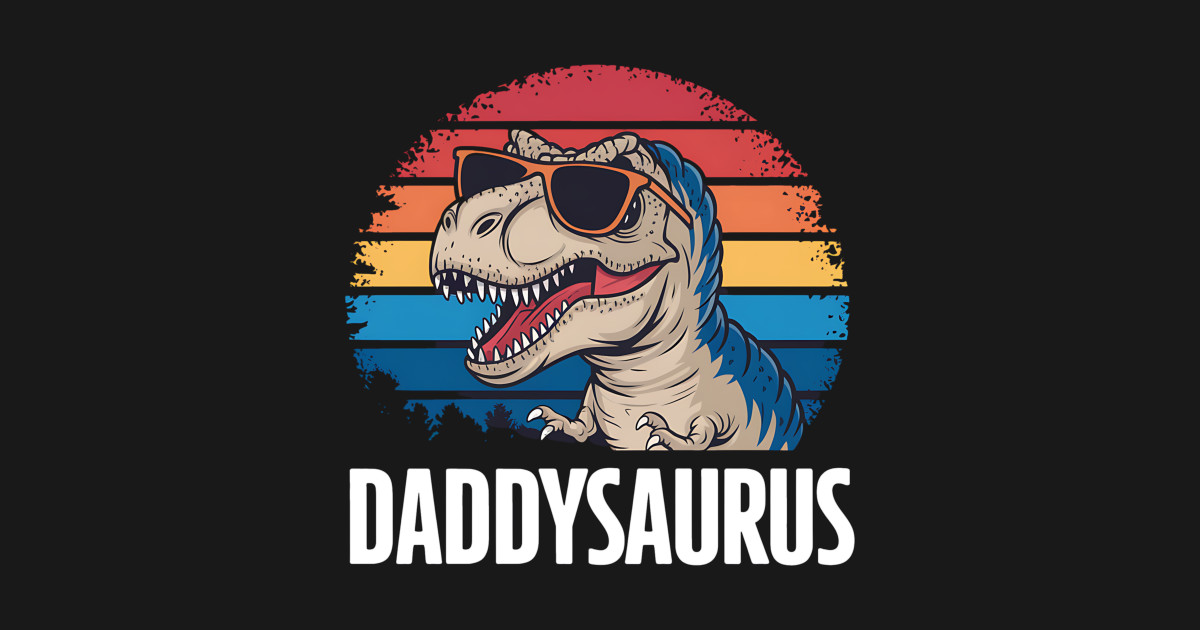 Daddysaurus T Rex Dinosaur Daddy Saurus Family Matching - Daddysaurus T ...