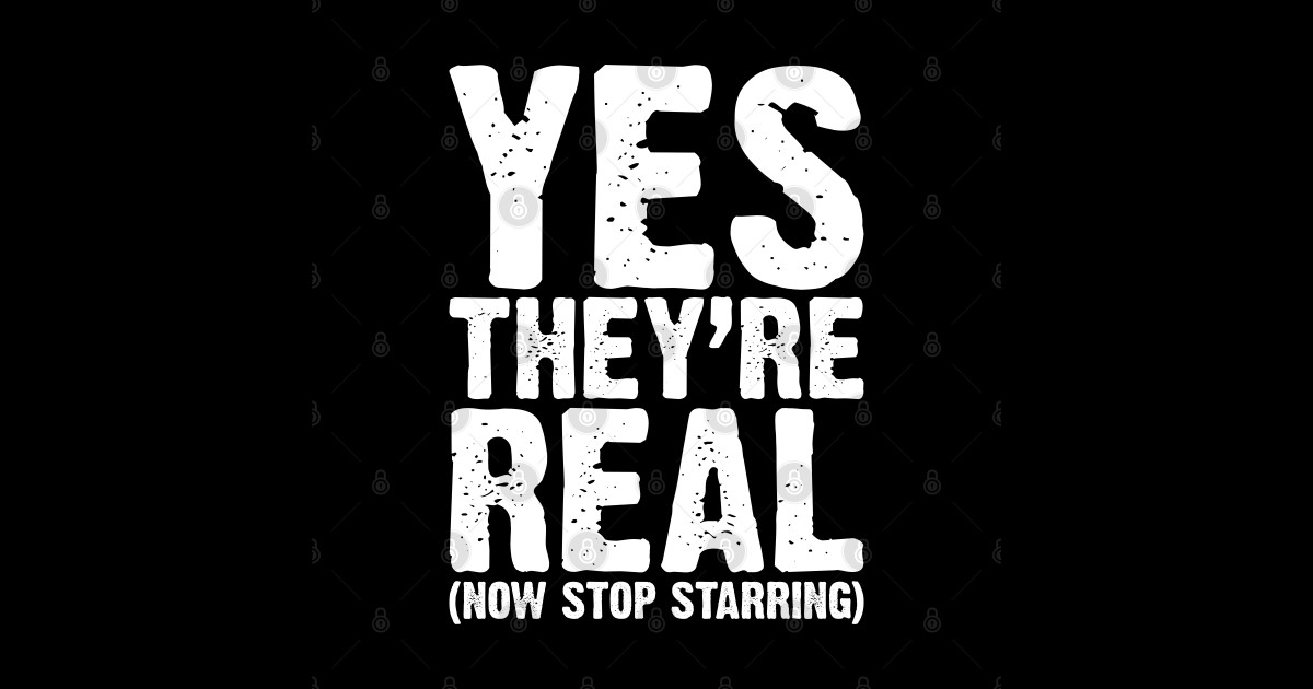 Yes They Are Real v4 - Yes They Are Real - Sticker | TeePublic