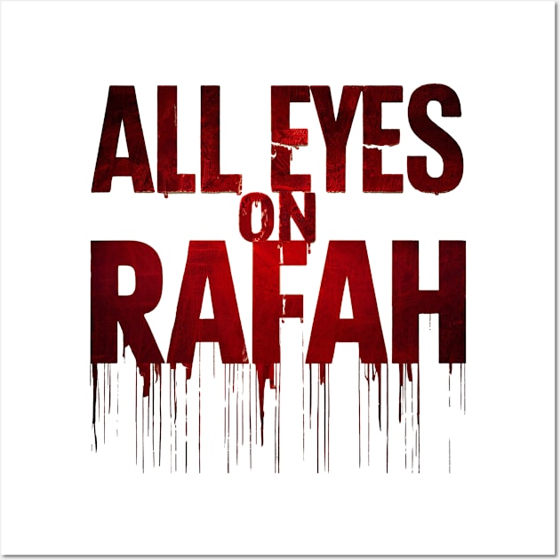 All Eyes On Rafah | Bloody Red - All Eyes On Rafah - Posters and Art ...