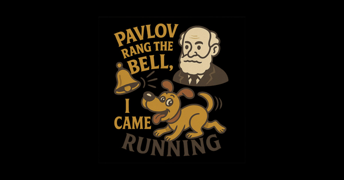 Pavlov rang the bell, I came running - Freud - Sticker | TeePublic