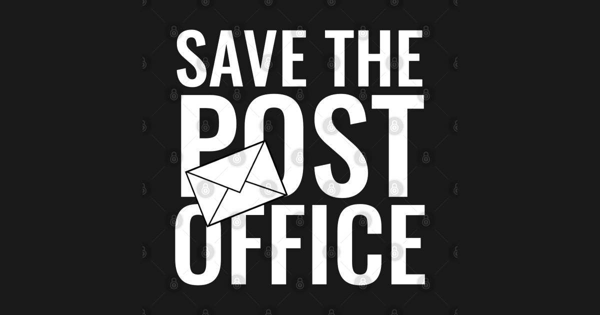 Save The Post Office - Post Office - T-Shirt | TeePublic