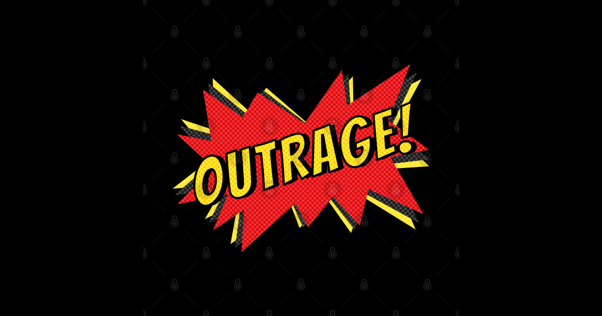 OUTRAGE! COMIC STYLE ONOMATOPOEIA CARTOON - Outrage - Sticker | TeePublic