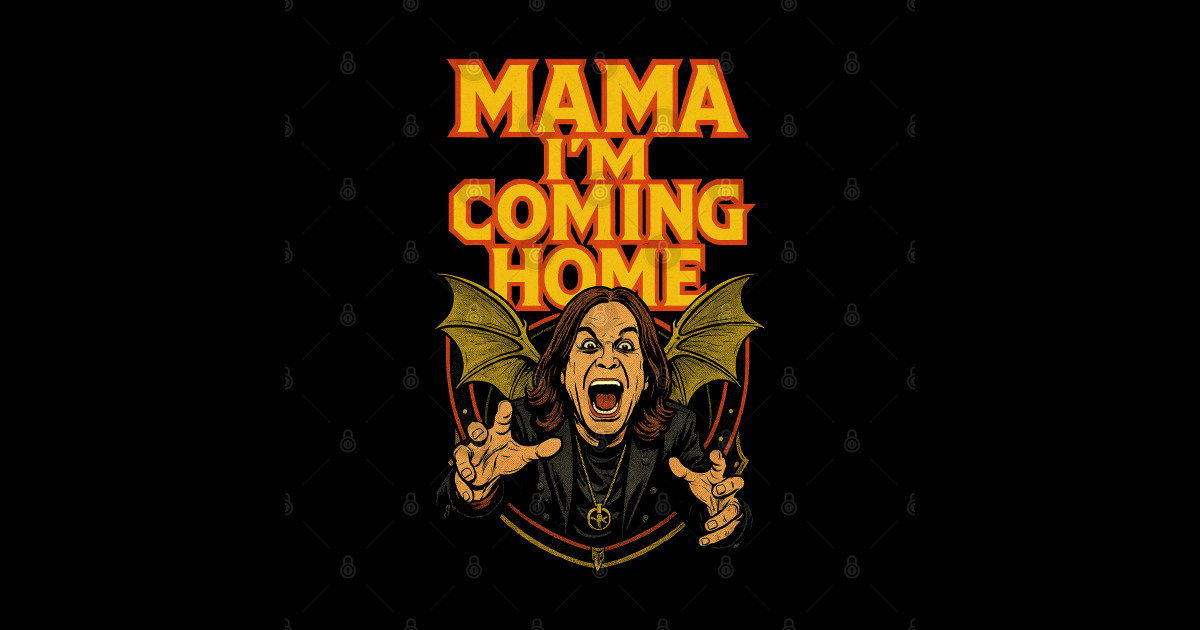Mama I'm Coming Home Ozzy OSbourne Quote T-Shirt - Ozzy Osbourne ...