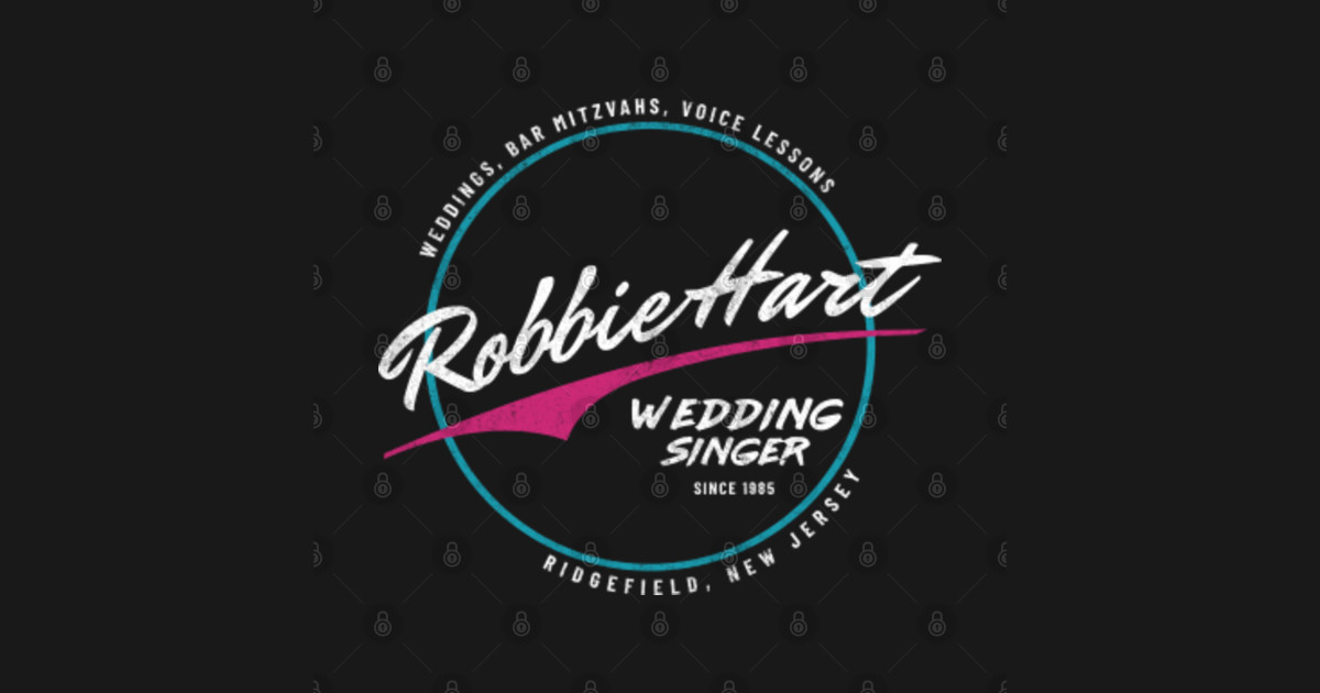 Robbie Hart Wedding Singer Since 1985 Vintage Logo Wedding Singer T Shirt Teepublic