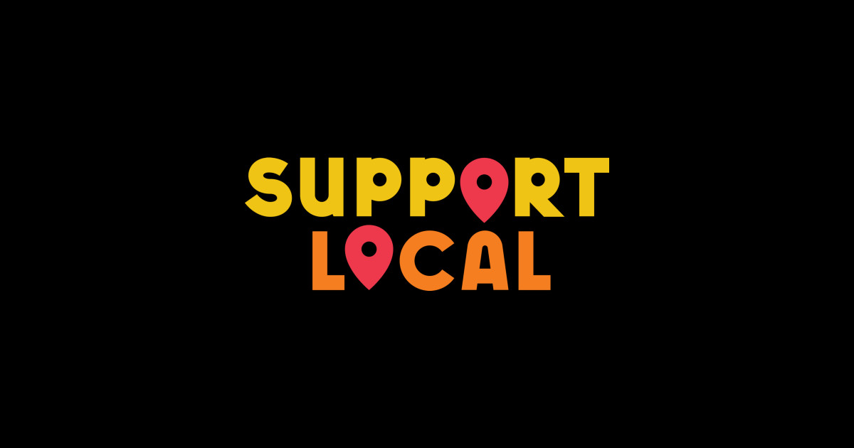 Support Local - Support Local - Sticker | TeePublic