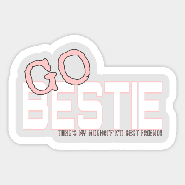 GO BESTIE! - Bhad Bhabie - Sticker | TeePublic
