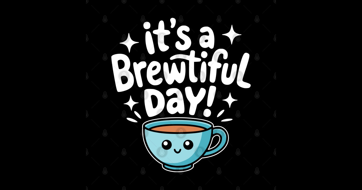 It's A Brewtiful day! Cute Coffee Tea Pun - Coffee Lover Gift - Sticker ...