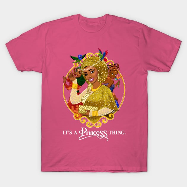 It's A Princess Thing - Epps Art - T-Shirt | TeePublic