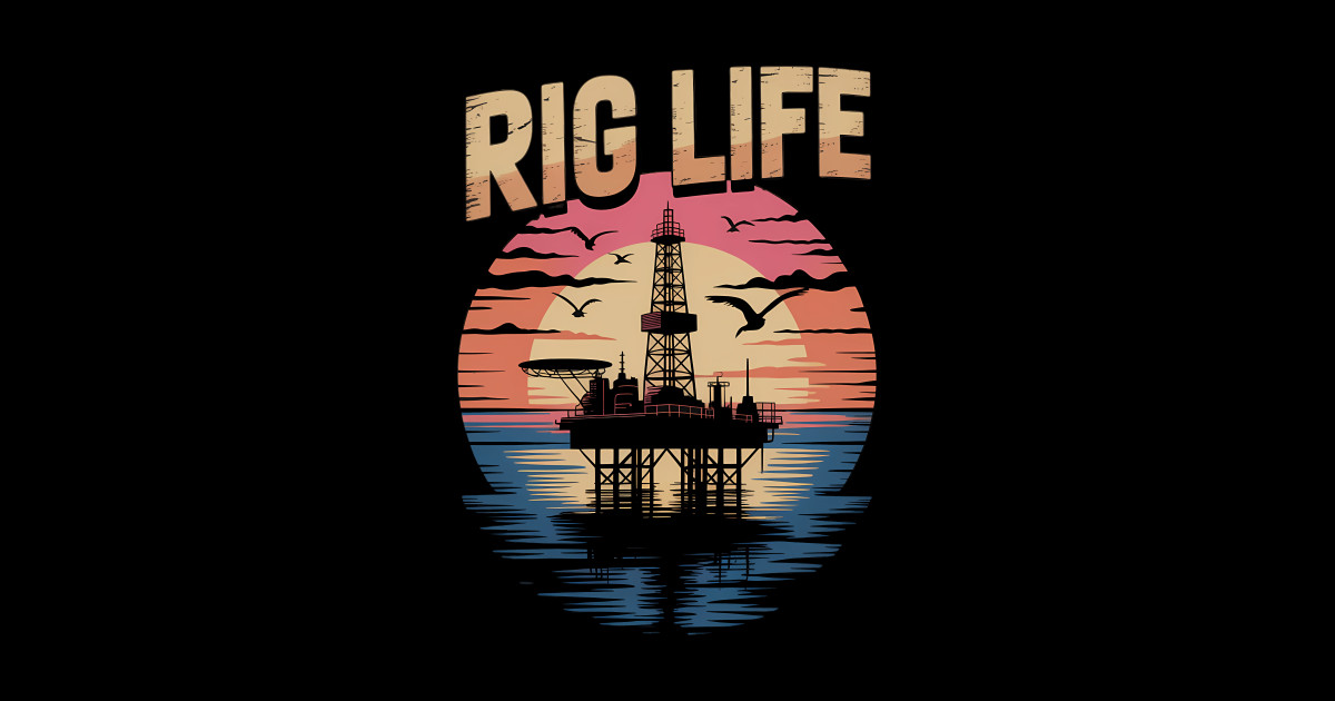 Rig Life Amazing Oilfield Oilfield Rig - Life Quote - Sticker | TeePublic