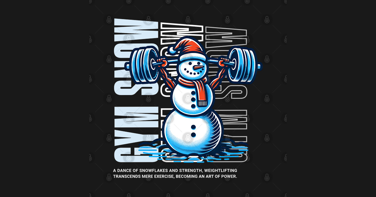 Snowman Lifting Weights Christmas Fun - Snowman Gym - T-Shirt | TeePublic