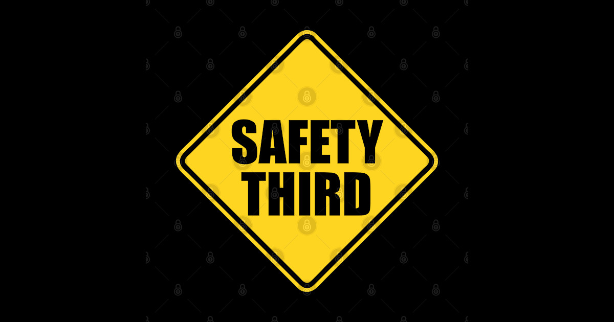 Safety Third - Safety Third - Sticker | TeePublic