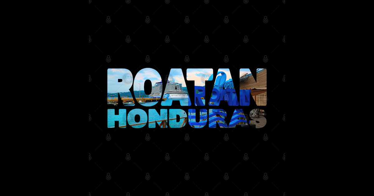 ROATAN - Honduras - Tourist Sign with Cruise Ship - Roatan - Sticker | TeePublic
