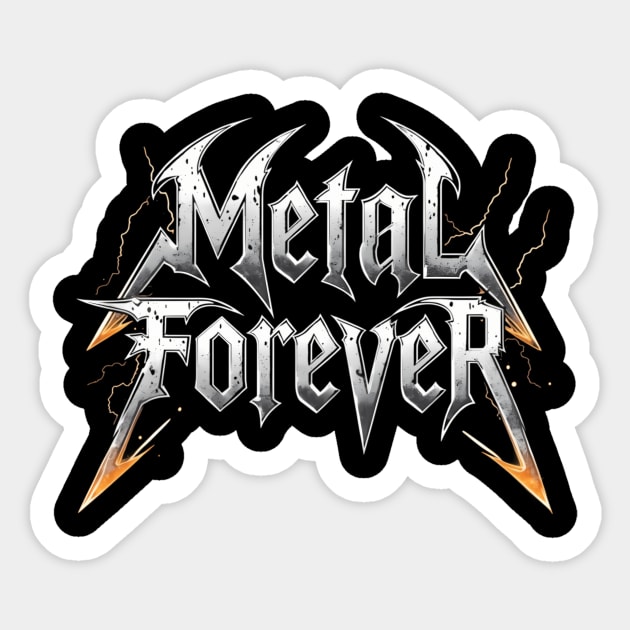 Metal Forever – Epic Heavy Metal Logo Design - Metal Forever - Sticker ...