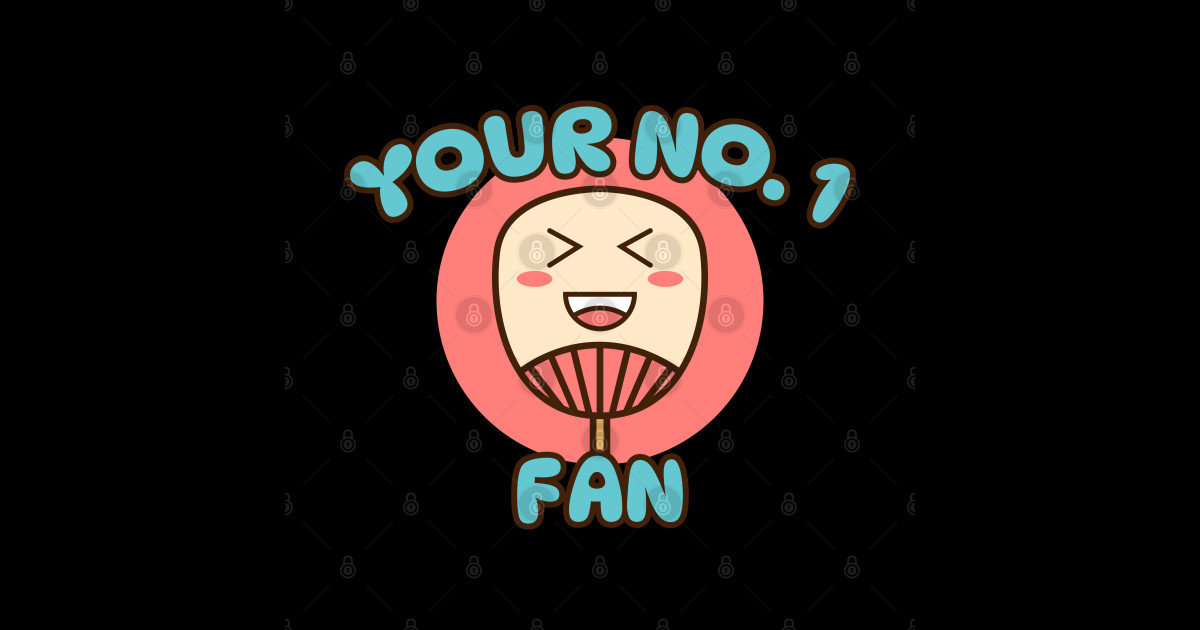 Your No.1 Fan - Fan - Sticker | TeePublic