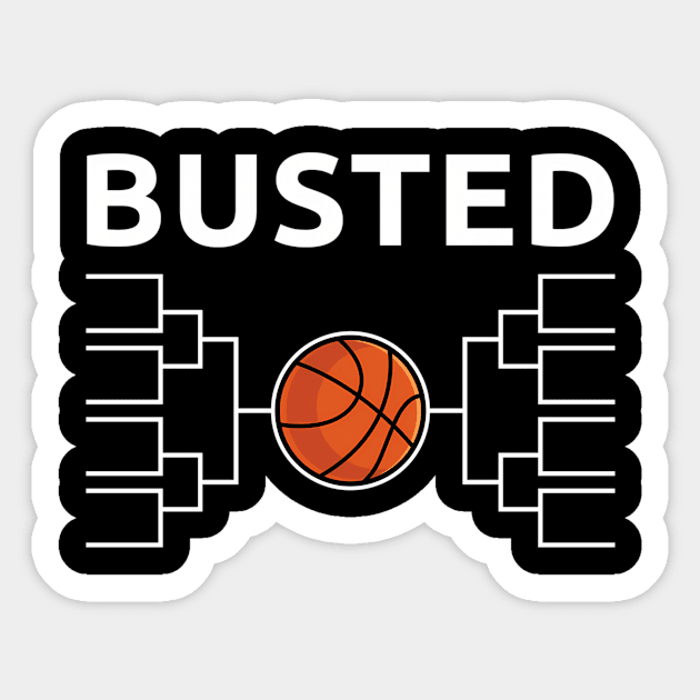 Busted Tournament Bracket - Bracket Competition - Sticker | TeePublic