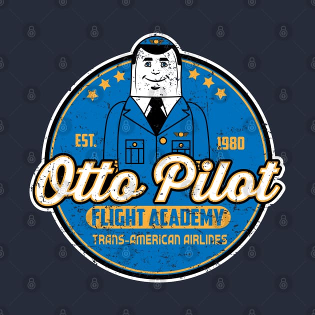 Otto Pilot flight academy - 80s Movies - T-Shirt | TeePublic