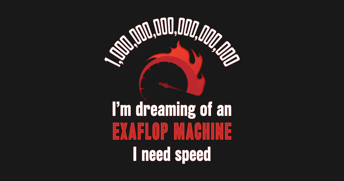 Exaflop Machine Supercomputer - Computer - T-Shirt | TeePublic