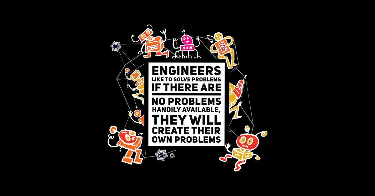 Engineers problem solving nature - Engineer - Magnet | TeePublic