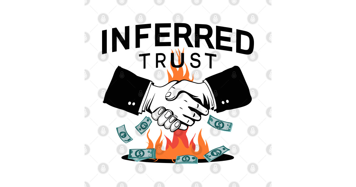 Inferred Trust Series Logo Money On Fire Design - Inferred Trust - T ...