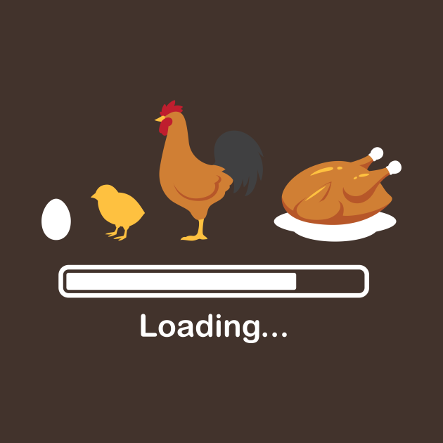 Chicken Loading - Chicken - T-Shirt | TeePublic