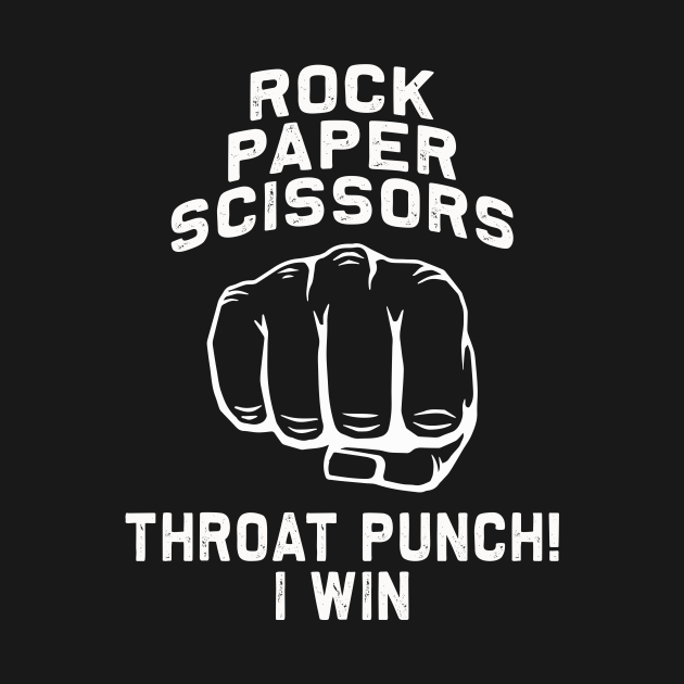 Rock Paper Scissors Throat Punch I win | Funny T-Shirt - Rock Paper ...