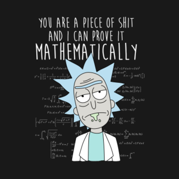 Mathematically - Rick And Morty - T-Shirt | TeePublic