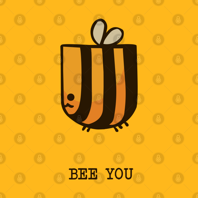 Bee You - Bee - T-Shirt | TeePublic