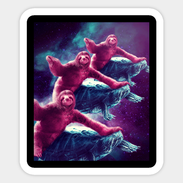 Crazy Funny Space Sloth Riding On Turtle - Space - Sticker | TeePublic