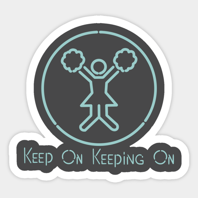 Keep On Keeping On - Death Stranding - Death Stranding - Sticker | 20% ...