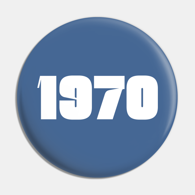 Year 1970 Typography Vintage Retro - Vintage - Pin | TeePublic