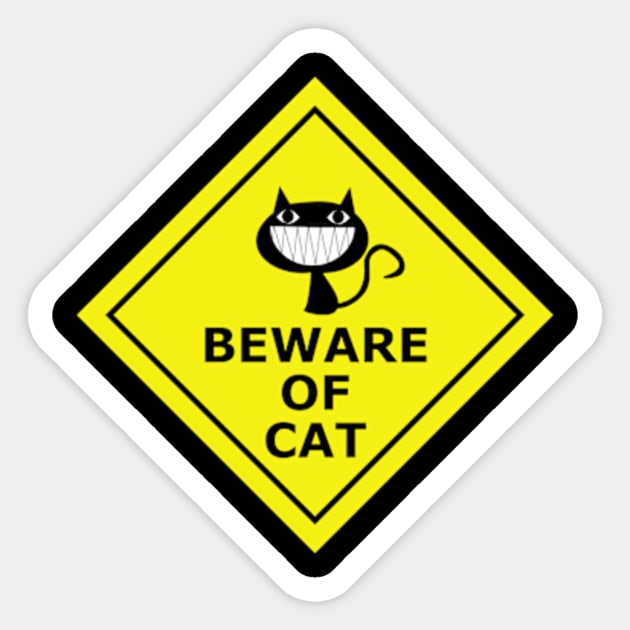 BEWARE OF CAT - Warning Signs - Sticker | TeePublic