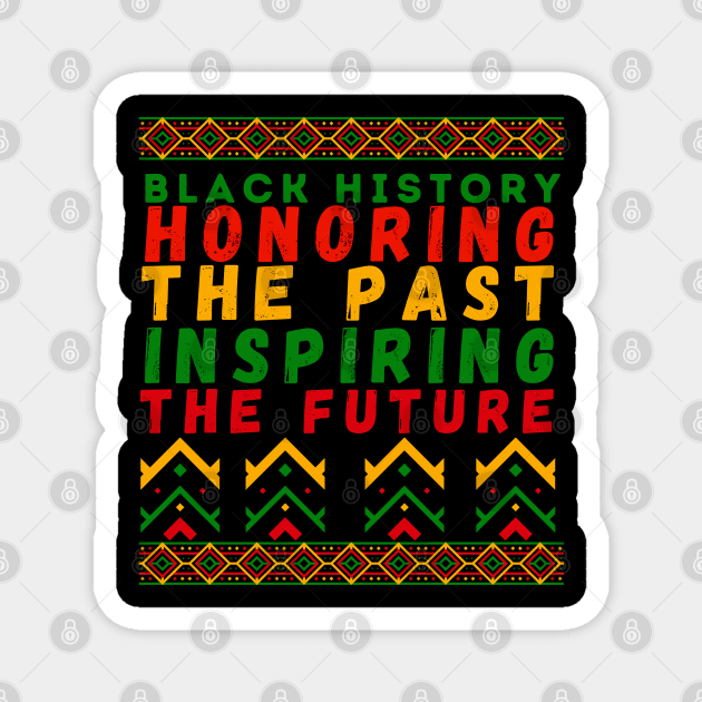 Black History Month Honoring The Past Inspiring The Future 2025 - Black ...