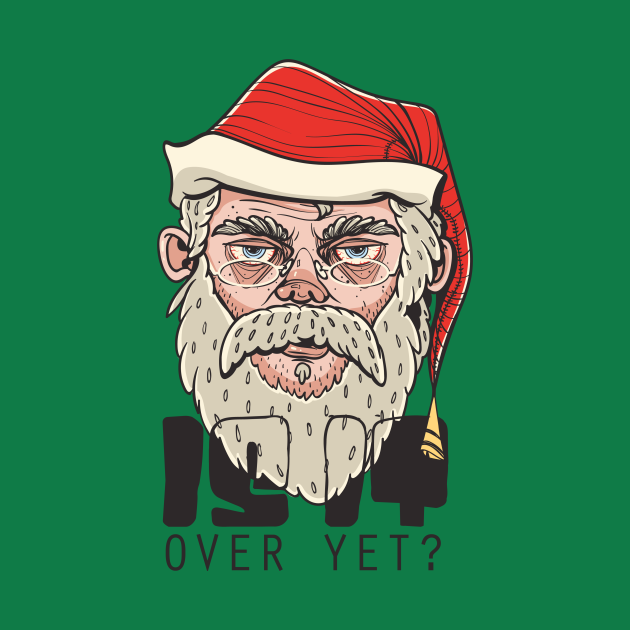 Is it over yet? - Santa Claus - T-Shirt | TeePublic