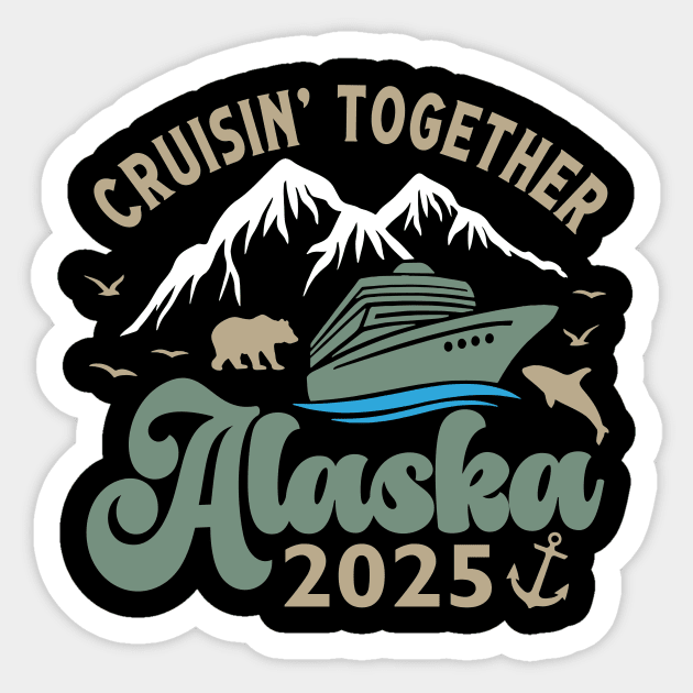 Cruisin' Together Alaska 2025 - Cruisin Together Alaska 2025 - Sticker ...