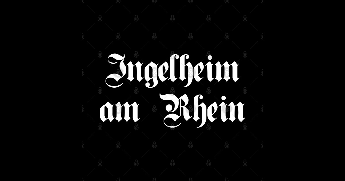 Ingelheim am Rhein written with gothic font - Ingelheim Am Rhein ...