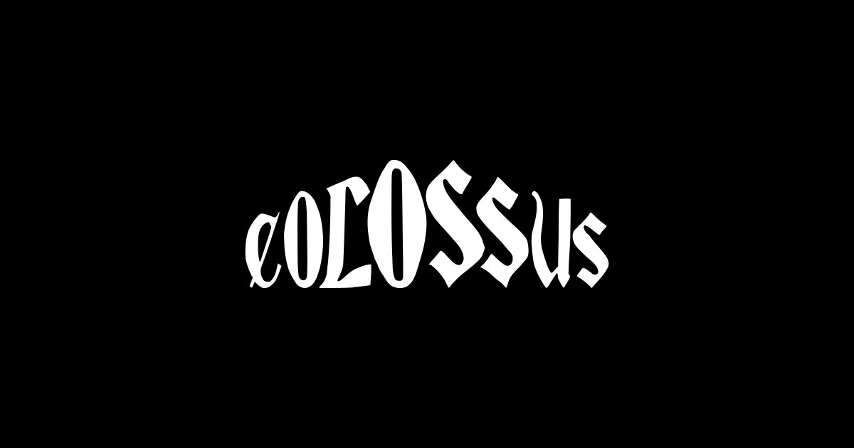 colossus - Colossus - Sticker | TeePublic